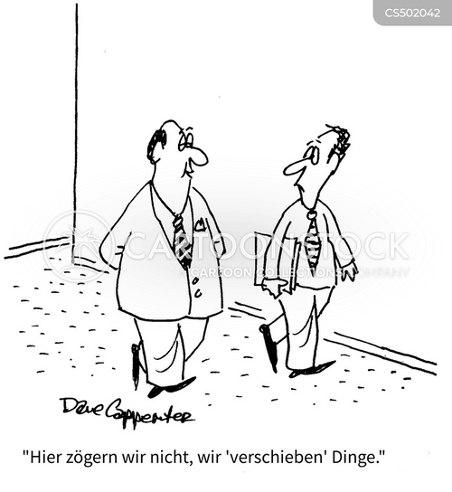 Cartoons und Karikaturen mit Aufgeschoben