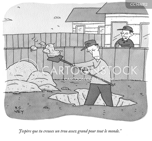 Dessins humoristique et caricaturés avec Creuse Des Trous