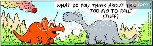 Too Big To Fail Cartoons and Comics - funny pictures from CartoonStock