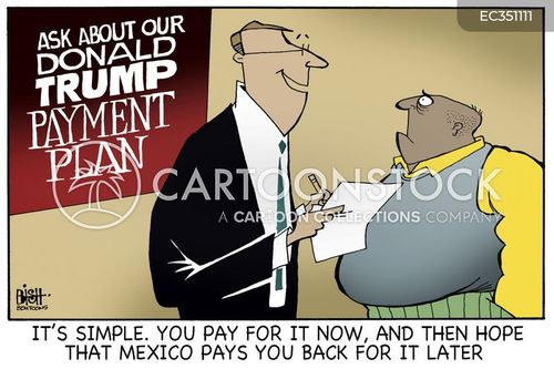 Make Mexico Pay Cartoons and Comics - funny pictures from CartoonStock
