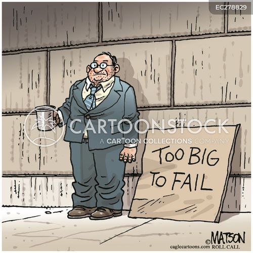 Too Big To Fail Cartoons and Comics - funny pictures from CartoonStock